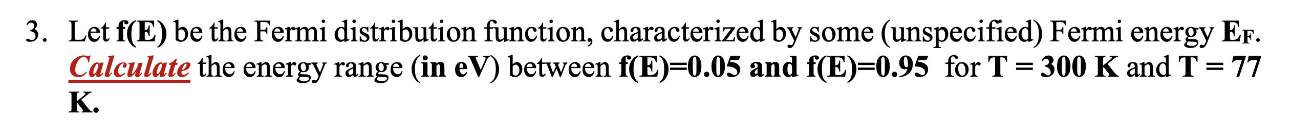 Solved 3. Let f(E) be the Fermi distribution function, | Chegg.com