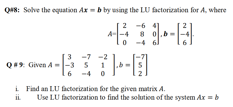 Solved Q#8: Solve the equation Ax = b by using the LU | Chegg.com