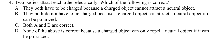 Solved Two bodies attract each other electrically. Which of | Chegg.com