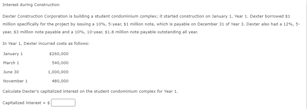 Solved Interest during Construction Dexter Construction | Chegg.com
