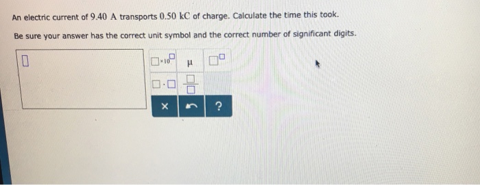 Solved An electric current of 9.40 A transports 0.50 kC of | Chegg.com