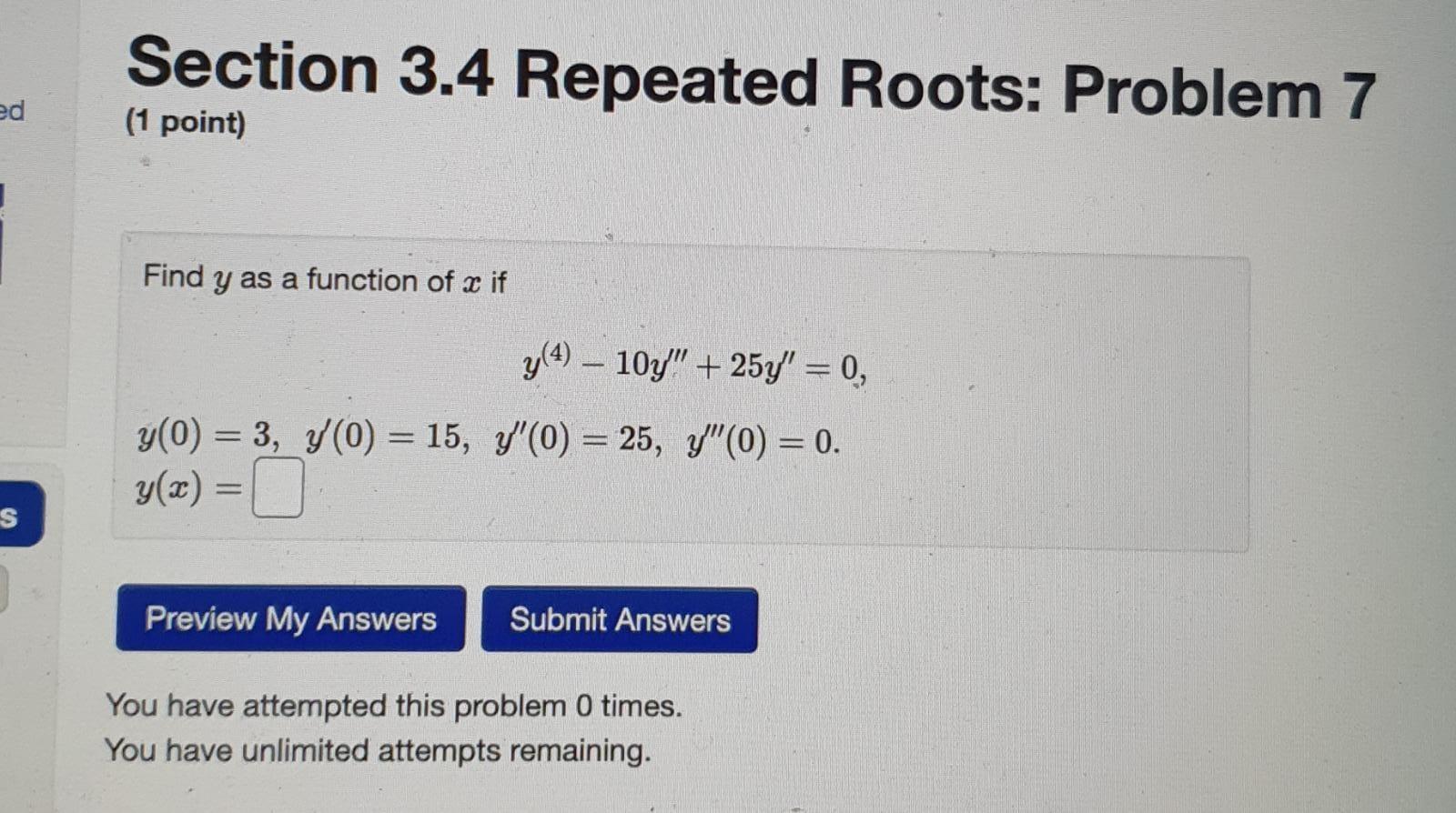 Solved Section 3.4 Repeated Roots: Problem 7 ed (1 point) | Chegg.com
