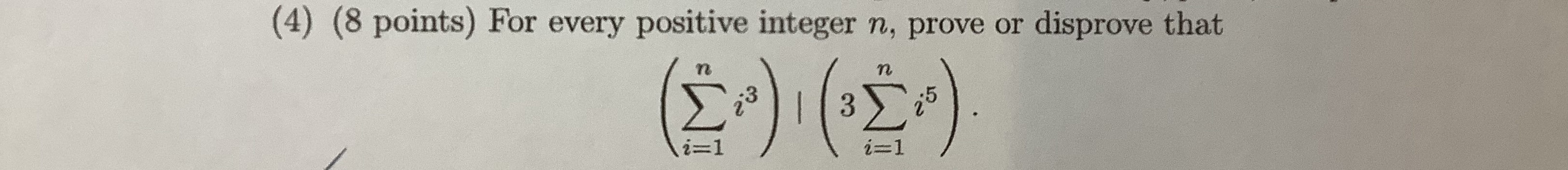 Solved 4) (8 points) For every positive integer n, prove or | Chegg.com