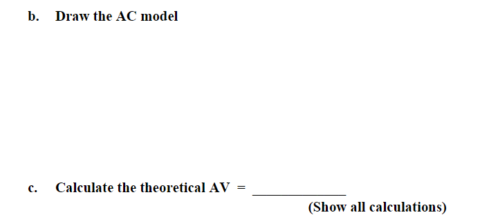 Solved a. Calculateb. Draw the AC model c. Calculate the | Chegg.com