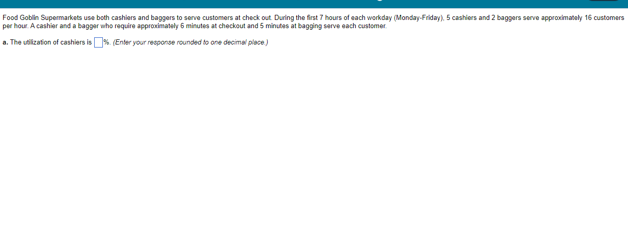Solved per hour. A cashier and a bagger who require | Chegg.com