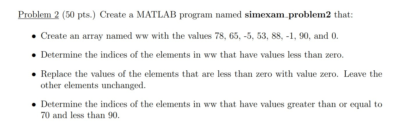 Solved Problem 2 (50 pts.) Create a MATLAB program named | Chegg.com