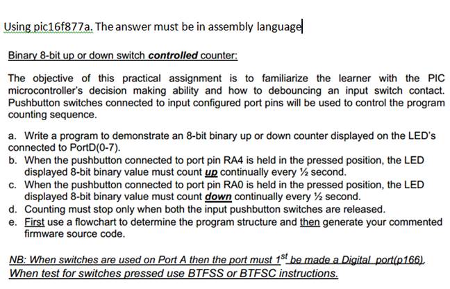 Solved Using Pic16f877a the Answer Must Be In Assembly
