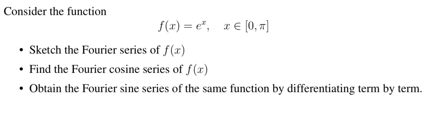 Solved Consider The Function F X Ex X∈[0 π] Sketch The