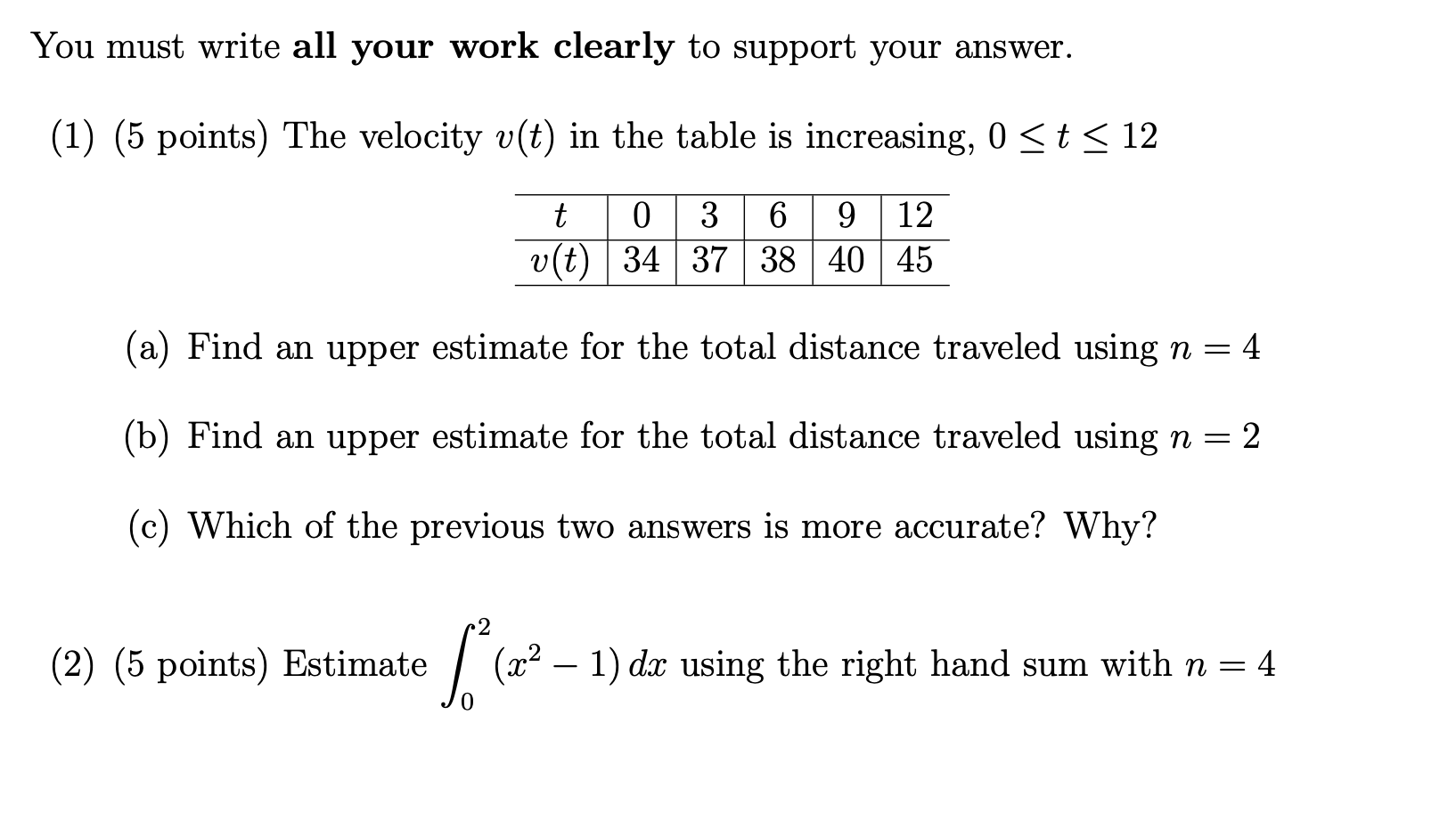 Solved You must write all your work clearly to support your | Chegg.com