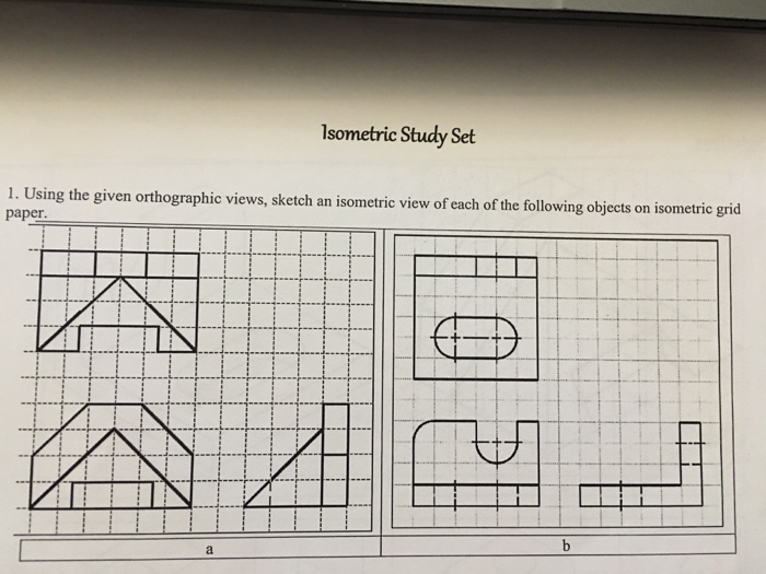 Solved Using the given orthographic views, sketch an | Chegg.com