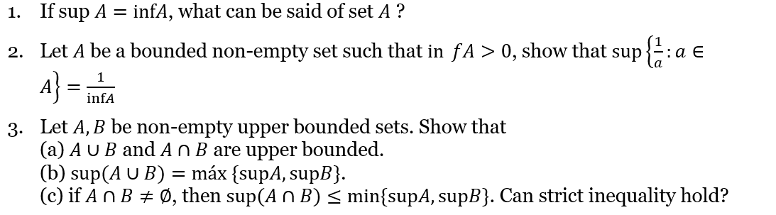 Solved 1. If supA=infA, what can be said of setA ? 2. Let A | Chegg.com