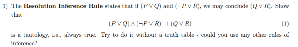 Solved 1) The Resolution Inference Rule states that if (PVQ) | Chegg.com