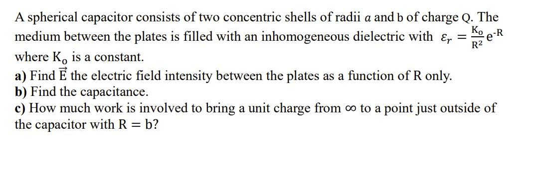 Solved A spherical capacitor consists of two concentric | Chegg.com