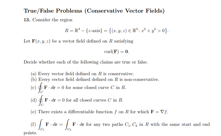 Solved True/False Problems (Conservative Vector Fields) 13. | Chegg.com