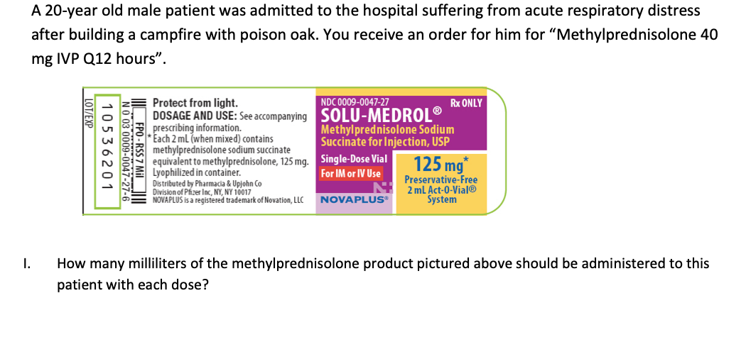 Solved A 20-year old male patient was admitted to the | Chegg.com