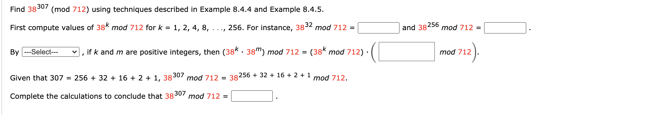 Solved 307 Find 38 (mod 712) using techniques described in | Chegg.com