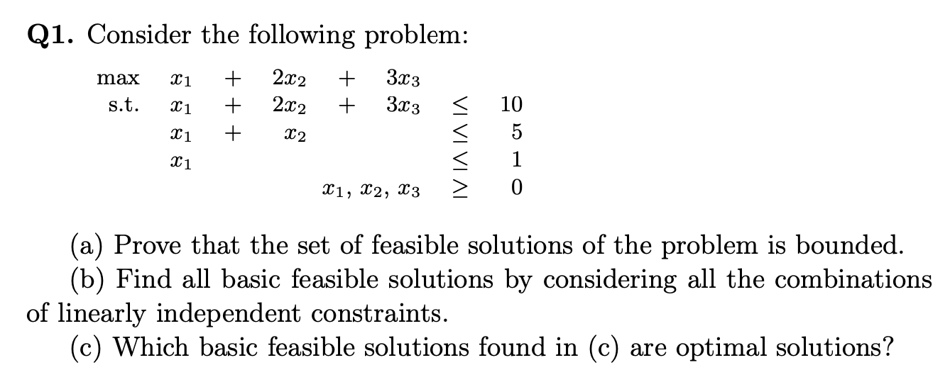Solved Q1. Consider the following problem: X1 + max s.t. 2x2 | Chegg.com