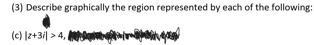 Solved (3) ﻿Describe graphically the region represented by | Chegg.com