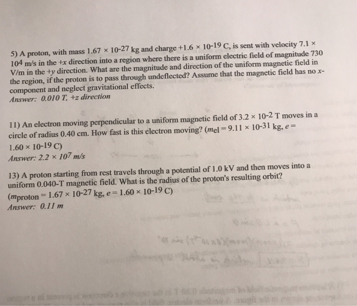 Solved 5) A proton, with mass 1.67 x 10-27 kg and charge | Chegg.com
