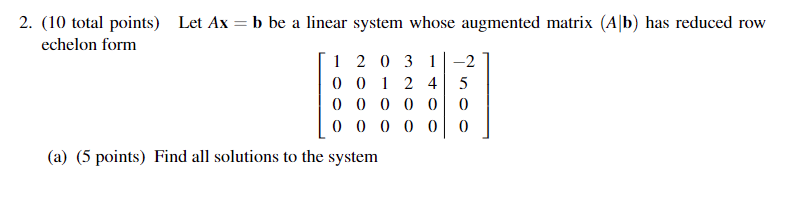 Solved (10 total points) Let Ax=b be a linear system whose | Chegg.com