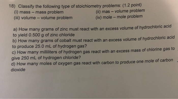 Solved 18) Classify the following type of stoichiometry | Chegg.com