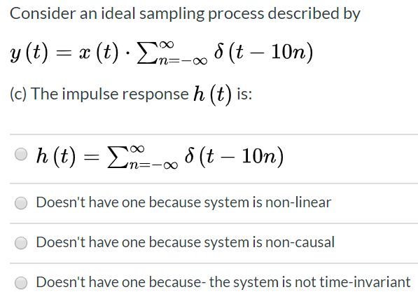 Solved Consider an ideal sampling process described by y(t) | Chegg.com