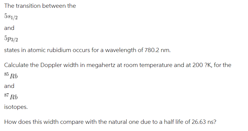 Solved The transition between the 5s1/2 and 5p3/2 states in | Chegg.com