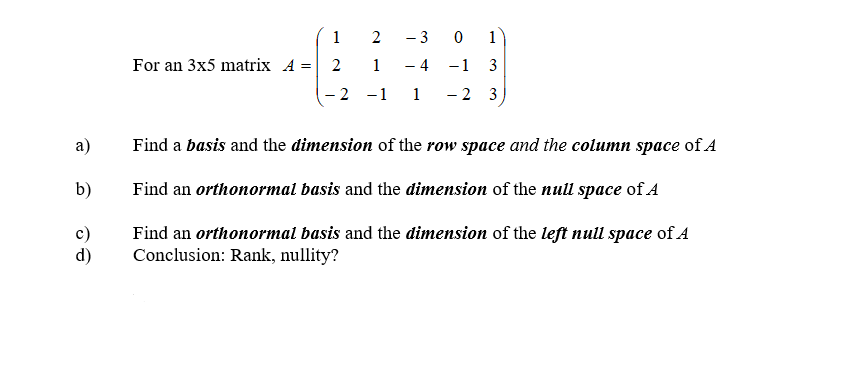 Solved 2 -3 0 1 1 2 For an 3x5 matrix A = 2 1 - 4 -1 3 -2 -1 | Chegg.com