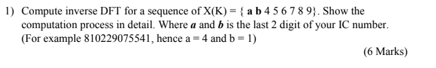 Solved 1 Compute Inverse Dft For A Sequence Of X K { A B