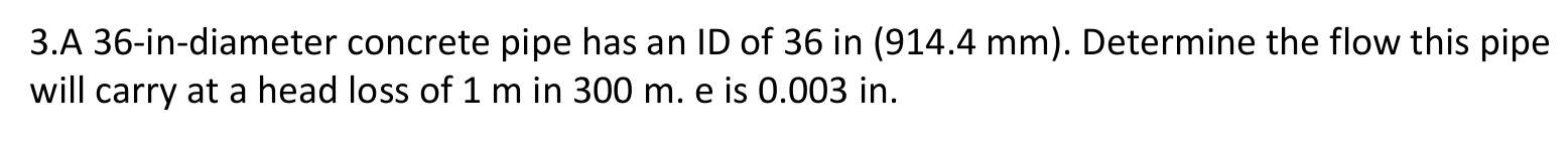 Solved 3.A 36 -in-diameter concrete pipe has an ID of 36 in | Chegg.com