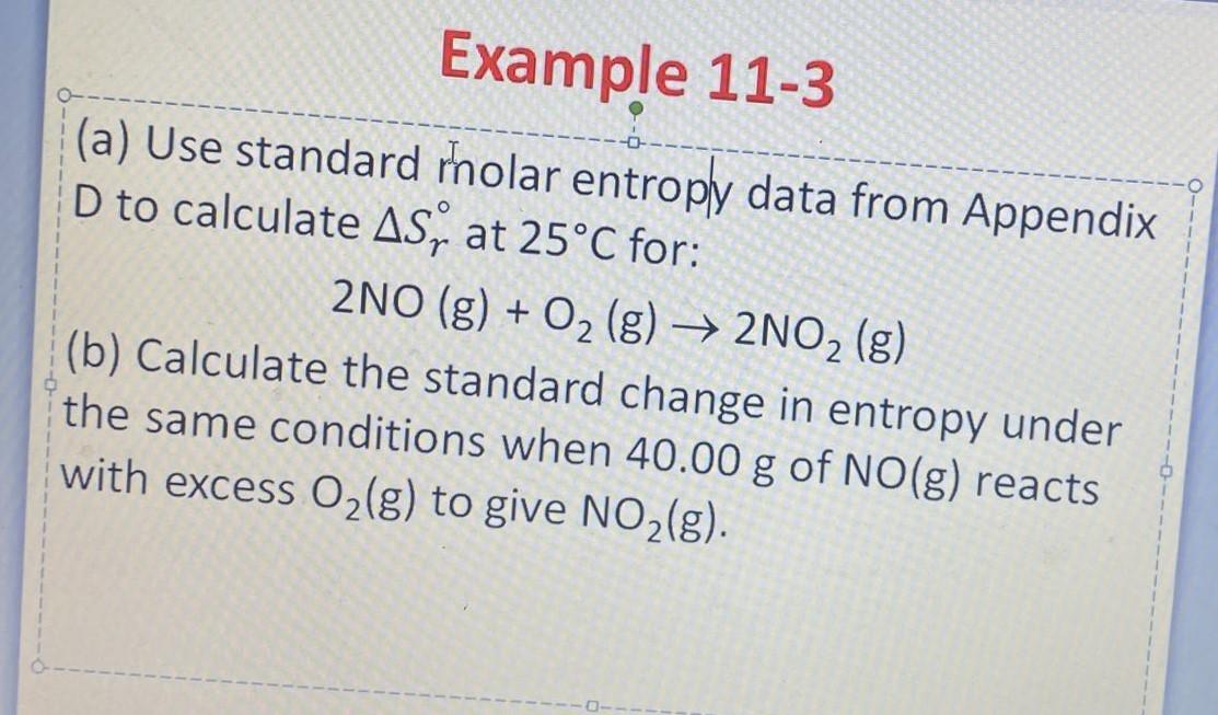Solved Example 11-3 (a) Use standard molar entropy data from | Chegg.com