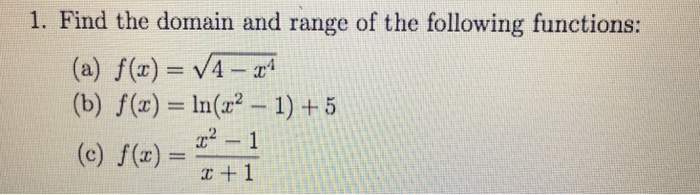 Solved Find the domain and range of the following functions: | Chegg.com