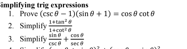 Solved Simplifying trig expressions 1. Prove (csc 0 – 1)(sin | Chegg.com