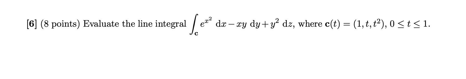 Solved [6] (8 points) Evaluate the line integral \\( | Chegg.com