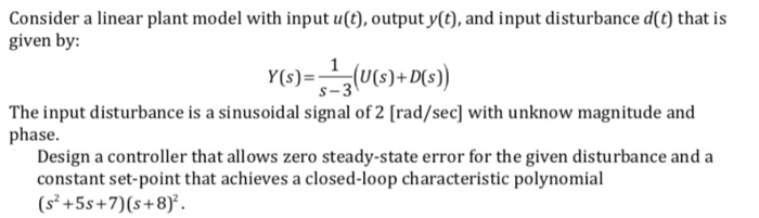 Consider a linear plant model with input u(t), output | Chegg.com