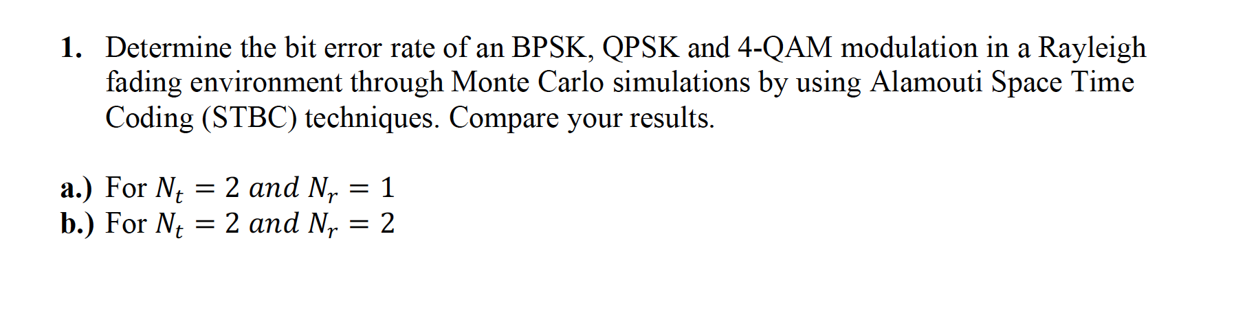 1. Determine the bit error rate of an BPSK, QPSK and | Chegg.com