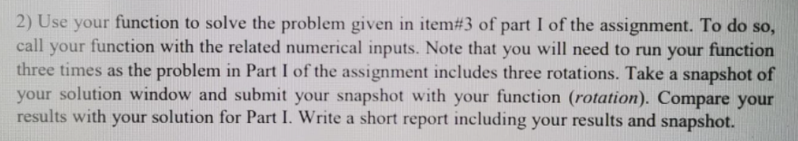 Solved PART I code def NewPoints(p, angle, axis): | Chegg.com