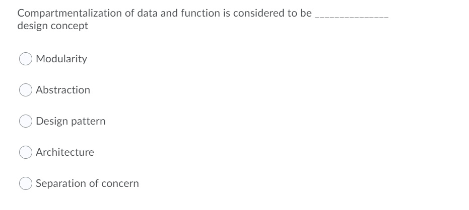 Solved Compartmentalization of data and function is | Chegg.com