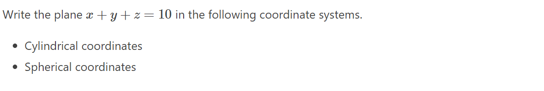 Solved Write the plane x+y+z=10 in the following coordinate | Chegg.com
