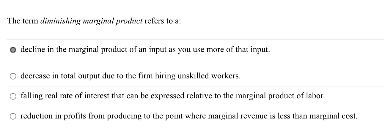 Solved The term diminishing marginal product refers to a: | Chegg.com