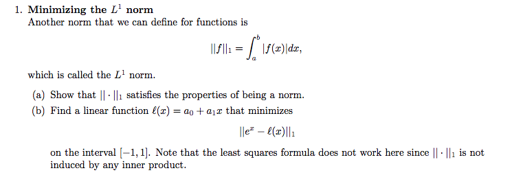 Solved 1. Minimizing the L norm Another norm that we can | Chegg.com