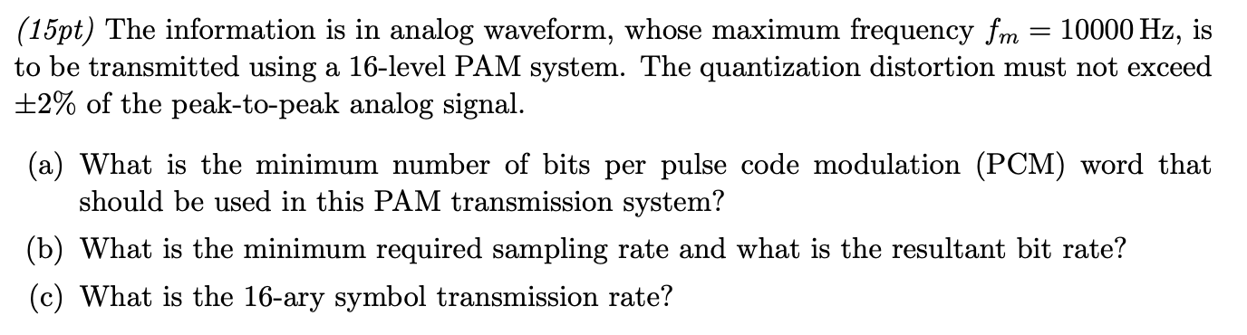 Solved (15pt) The information is in analog waveform, whose | Chegg.com