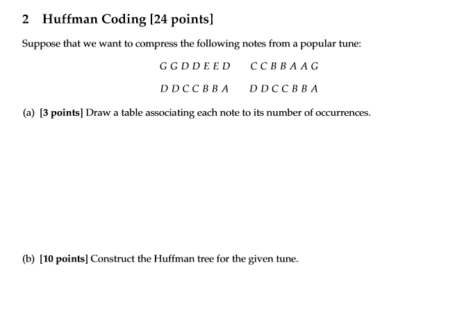 Solved 2 Huffman Coding (24 points] Suppose that we want to | Chegg.com