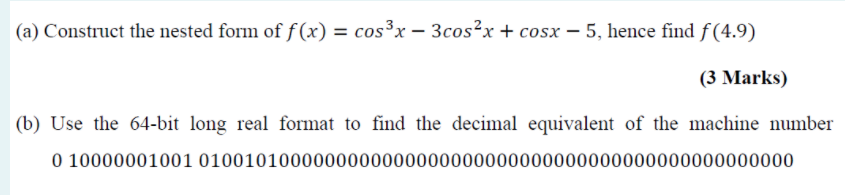Solved (a) Construct the nested form of f(x) = cos’x - | Chegg.com
