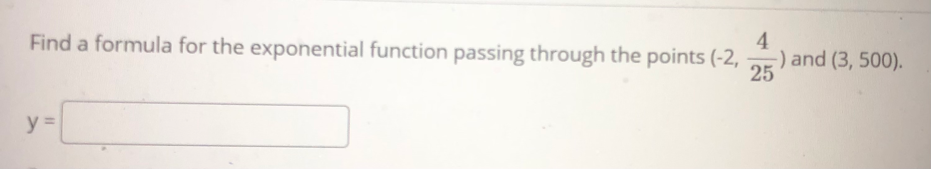 Solved 4 Find a formula for the exponential function passing | Chegg.com