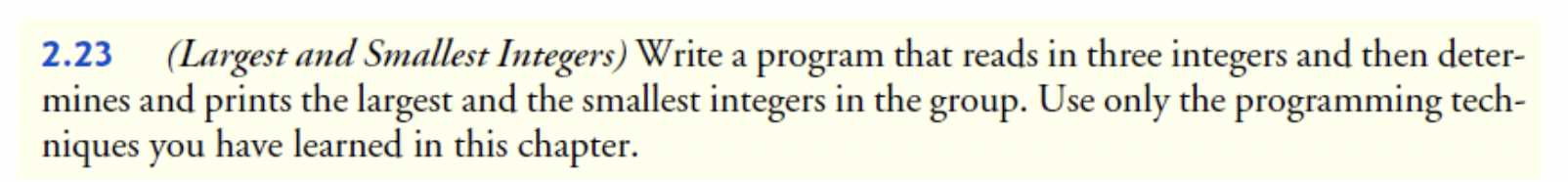 Solved 2.23 (Largest and Smallest Integers) Write a program | Chegg.com