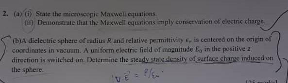 Solved 2. (a) State the microscopic Maxwell equations (ii) | Chegg.com