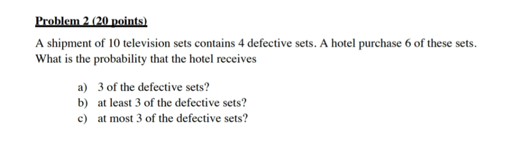 Solved Problem 2 (20 points) A shipment of 10 television | Chegg.com
