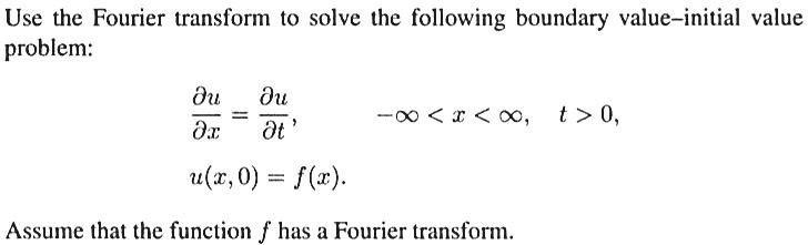 Solved Use the Fourier transform to solve the following | Chegg.com