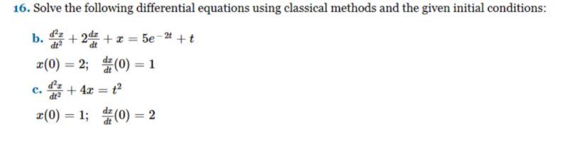 Solved f, dt 16. Solve the following differential equations | Chegg.com